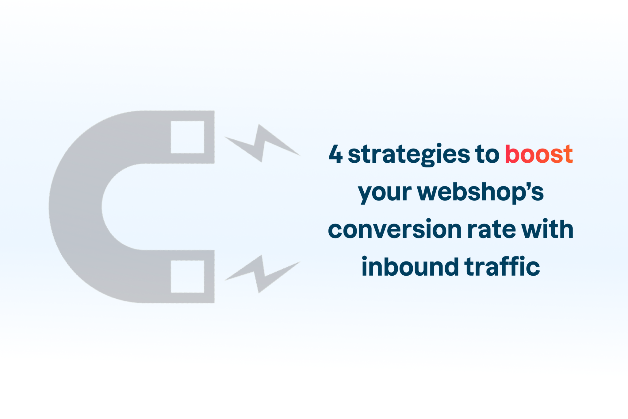 4 strategies to boost your webshop's conversion rate with inbound traffic - E-commerce Germany News
